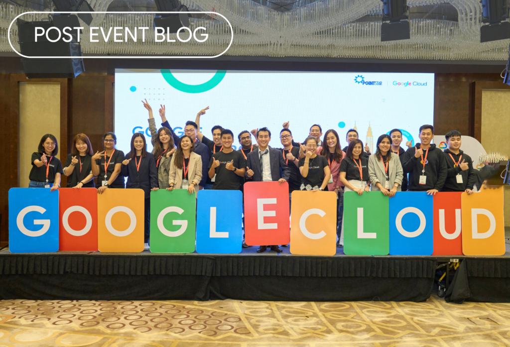 Unveiling the Future: A Recap of Google Cloud Day 2023 by PointStar Malaysia - PointStar Malaysia