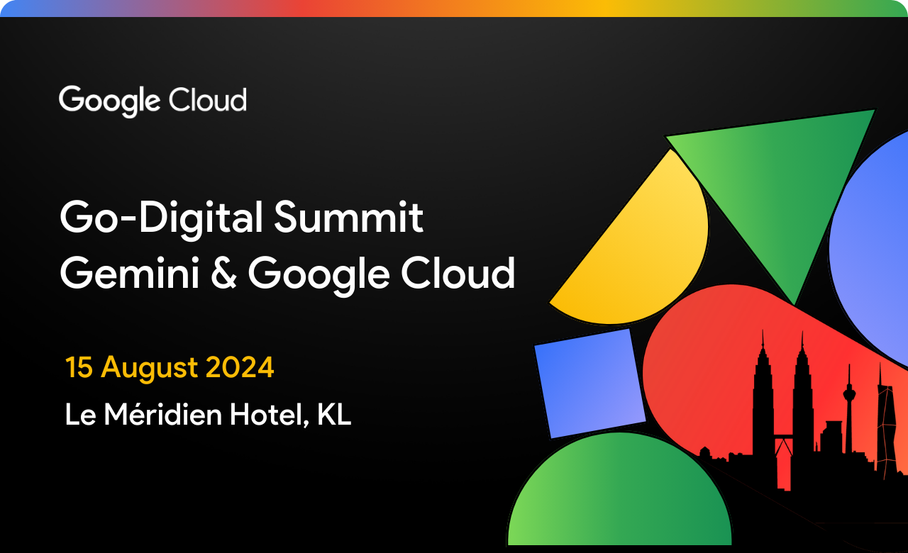 Go Digital Summit Gemini & Google Cloud 2024 - PointStar Malaysia